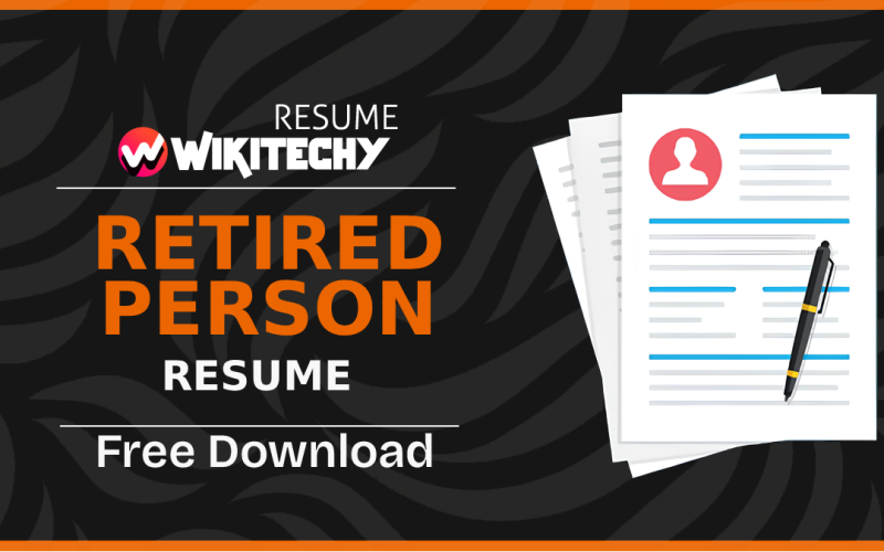 sample resume for retired person - Wikitechy resume