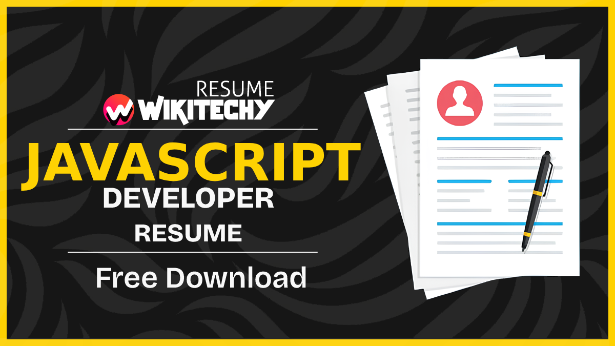 Top 50 Javascript Developer Resume Samples | 2018 Best Format