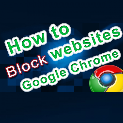 How to Block a Website on Chrome - Wikitechy