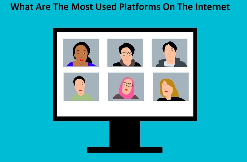 What Are The Most Used Platforms On The Internet ? - Wikitechy