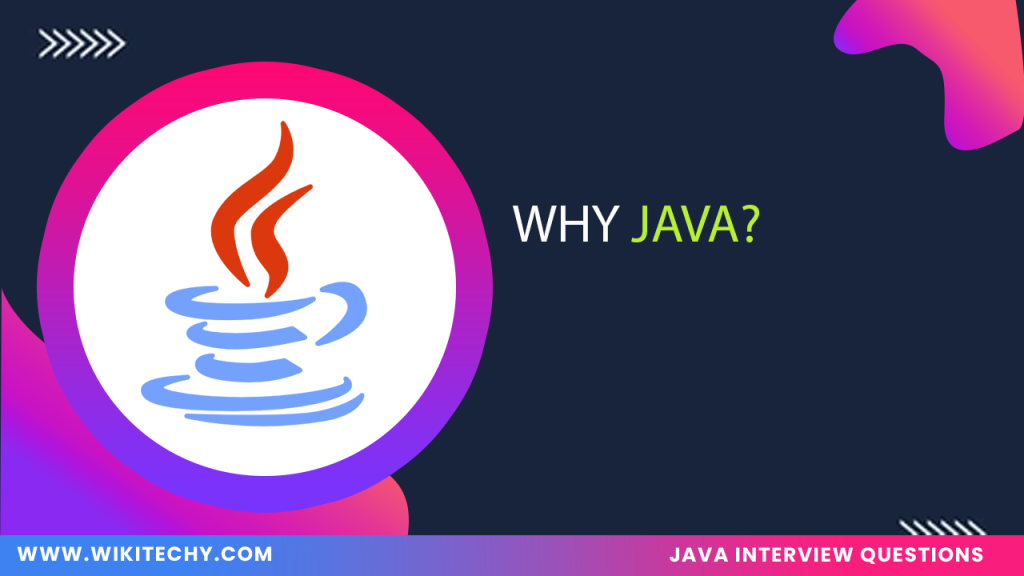 Why Java? - Wikitechy