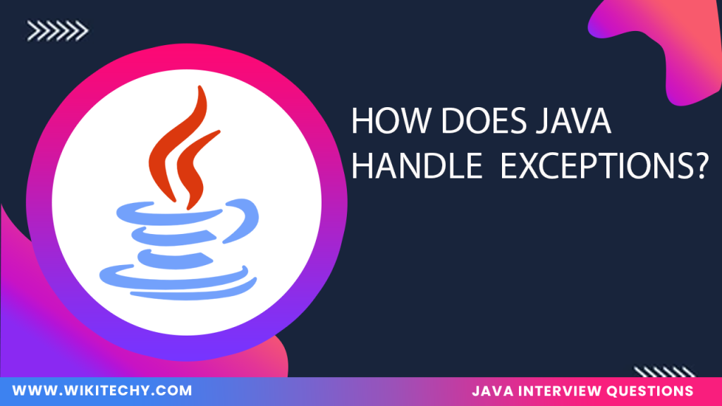 What is an exception in java, and why is exception handling important ? - Wikitechy