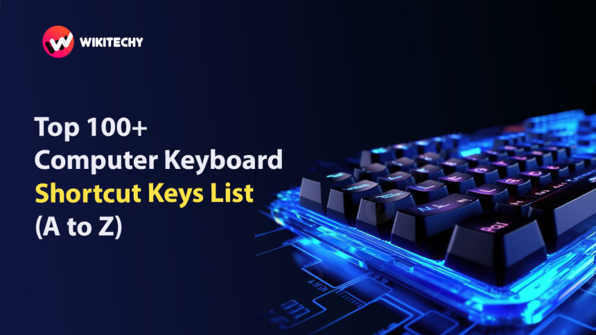Top 100+ Computer Keyboard Shortcut Keys List (A to Z)