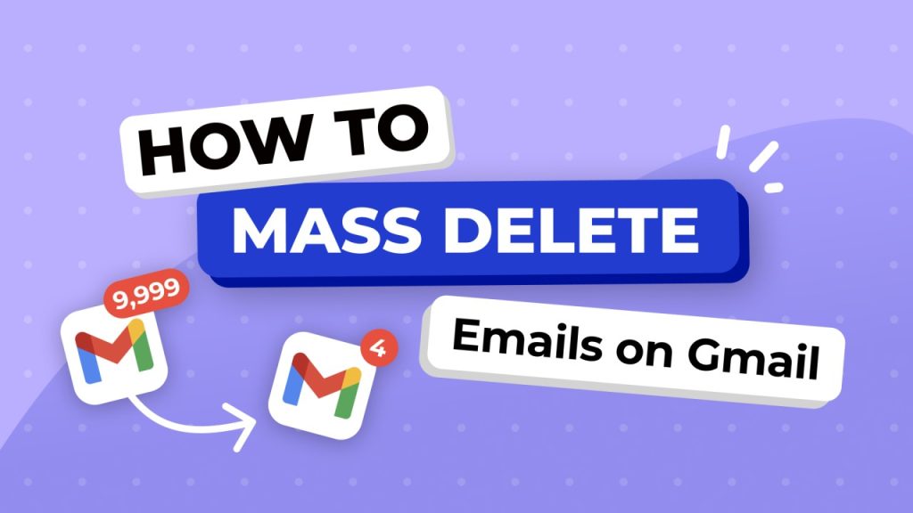 How to Mass Delete Emails on Gmail Quickly