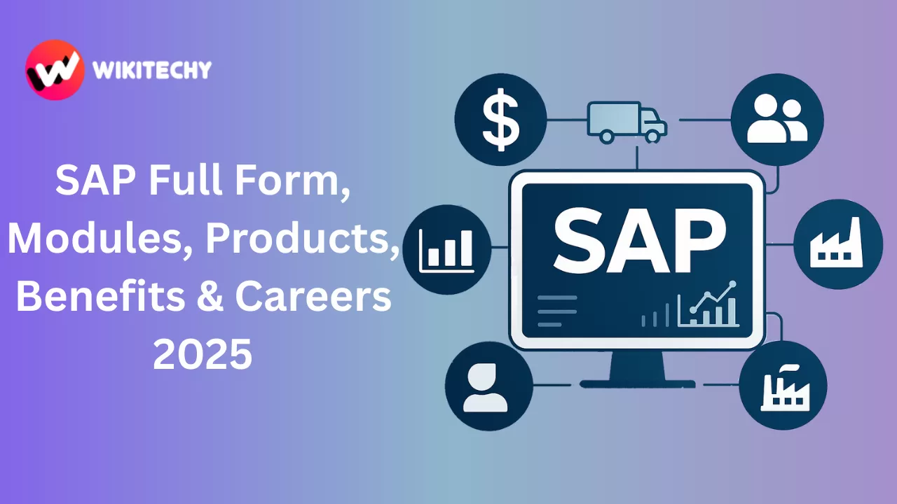 SAP Full Form, Modules, Products, Benefits & Careers 2025