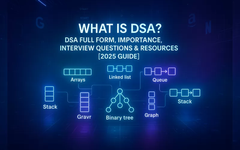 What is DSA? DSA Full Form, Importance and more in 2025