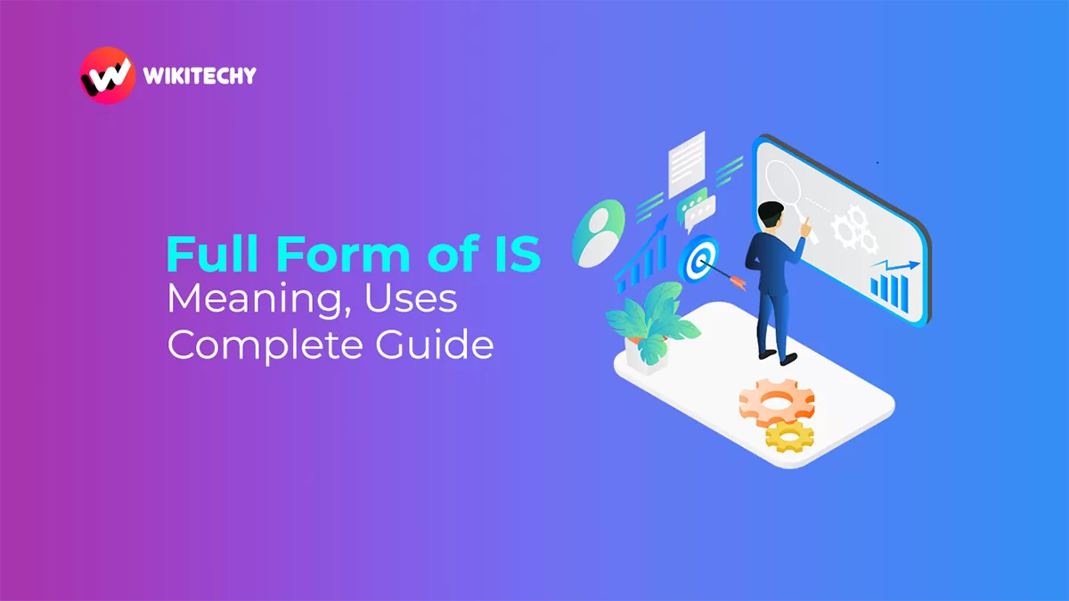 Full Form of IS Explained in 2025 | Meaning & Uses Guide