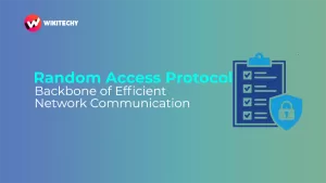 Powerful Guide to Random Access Protocol in 2025