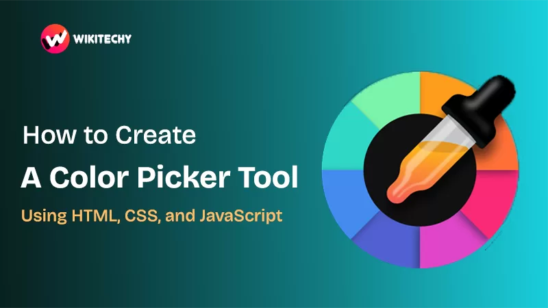 🎨 7 Easy Steps to Build a Color Picker for HTML with JS