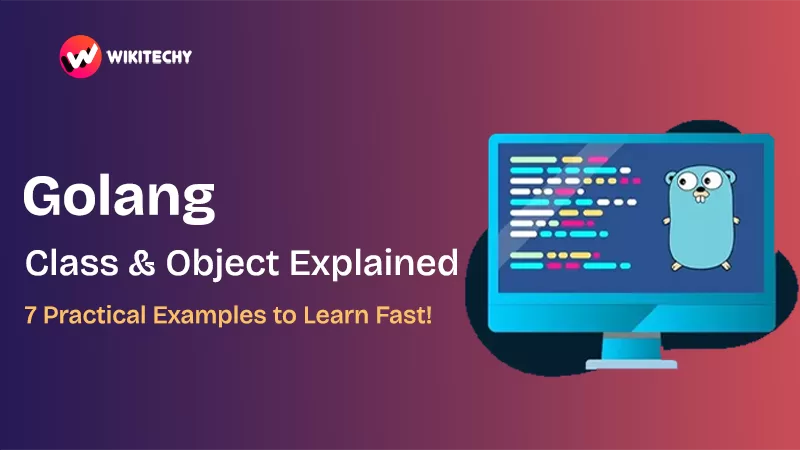 Golang Class Explained: 7 Eye-Opening Things to Know