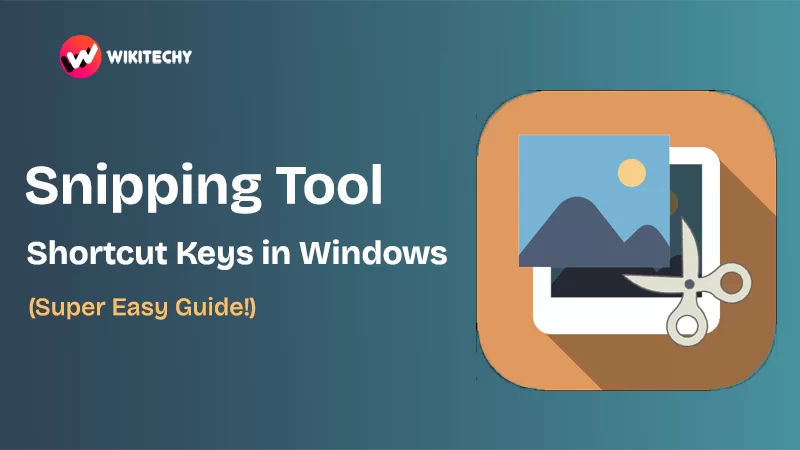 7 keyboard Shortcut For Snipping Tool in Windows